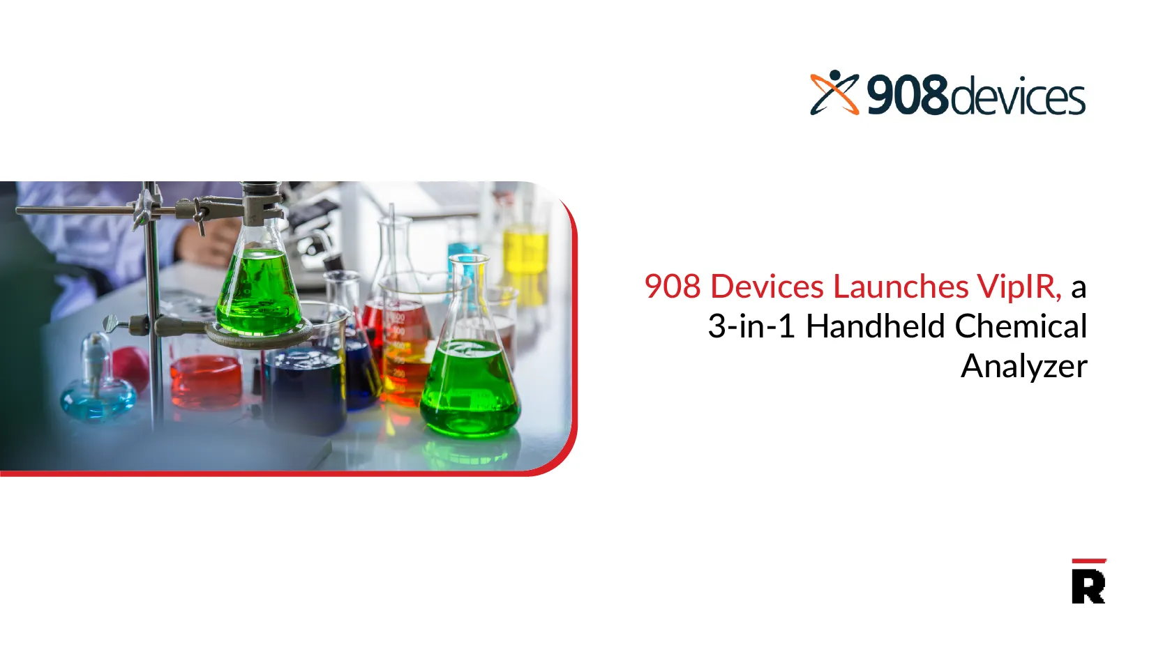 908 Devices Launches VipIR, a 3-in-1 Handheld Chemical Analyzer