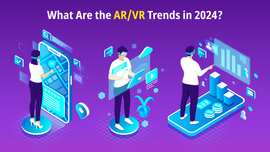 Augmented Reality and Virtual Reality (AR/VR) Trends in 2023