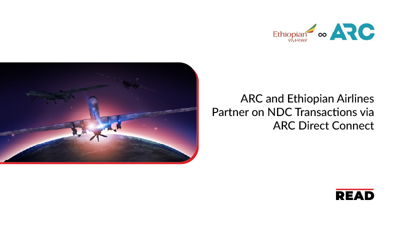ARC and Ethiopian Airlines Partner on NDC Transactions via ARC Direct Connect