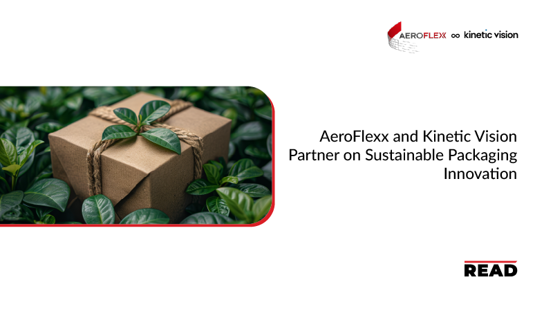 AeroFlexx and Kinetic Vision Partner on Sustainable Packaging