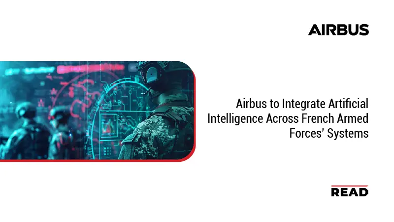 Airbus to Add AI Across French Armed Forces’ Systems