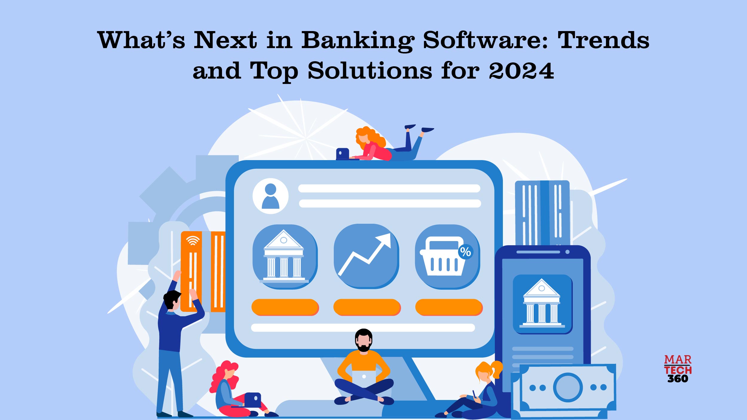 What's Next in Banking Software: Trends and Top Solutions for 2024