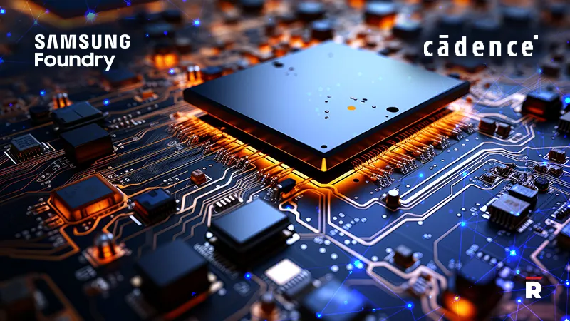 Cadence and Samsung Foundry Accelerate Chip Innovation