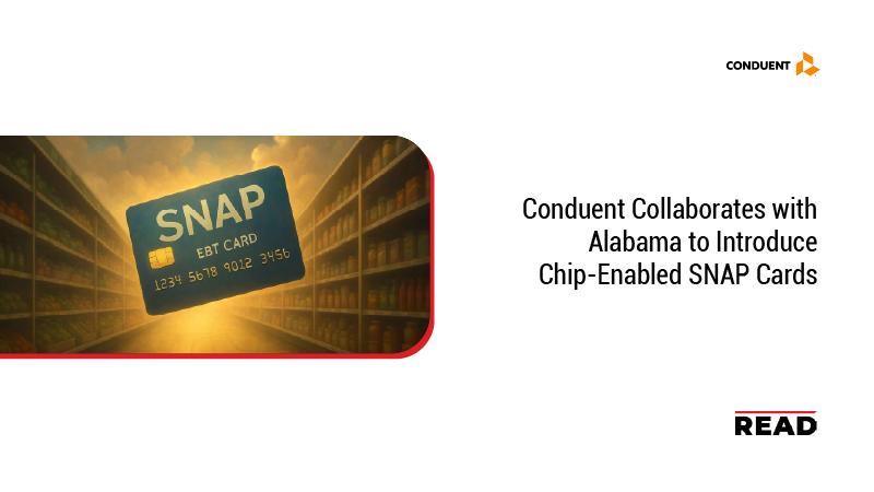 Conduent Partners with Alabama to launch Chip-Enabled SNAP Cards