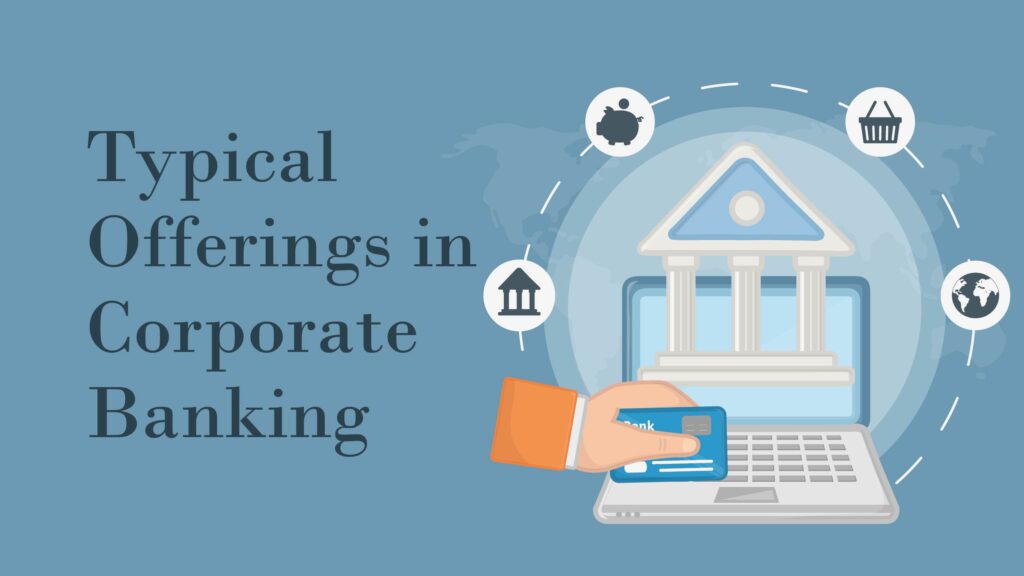 Corporate Banking Basics: What You Need to Know