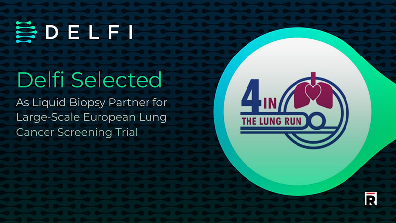 Delfi Diagnostics as the Liquid Biopsy Partner for 4-IN-THE-LUNG-RUN