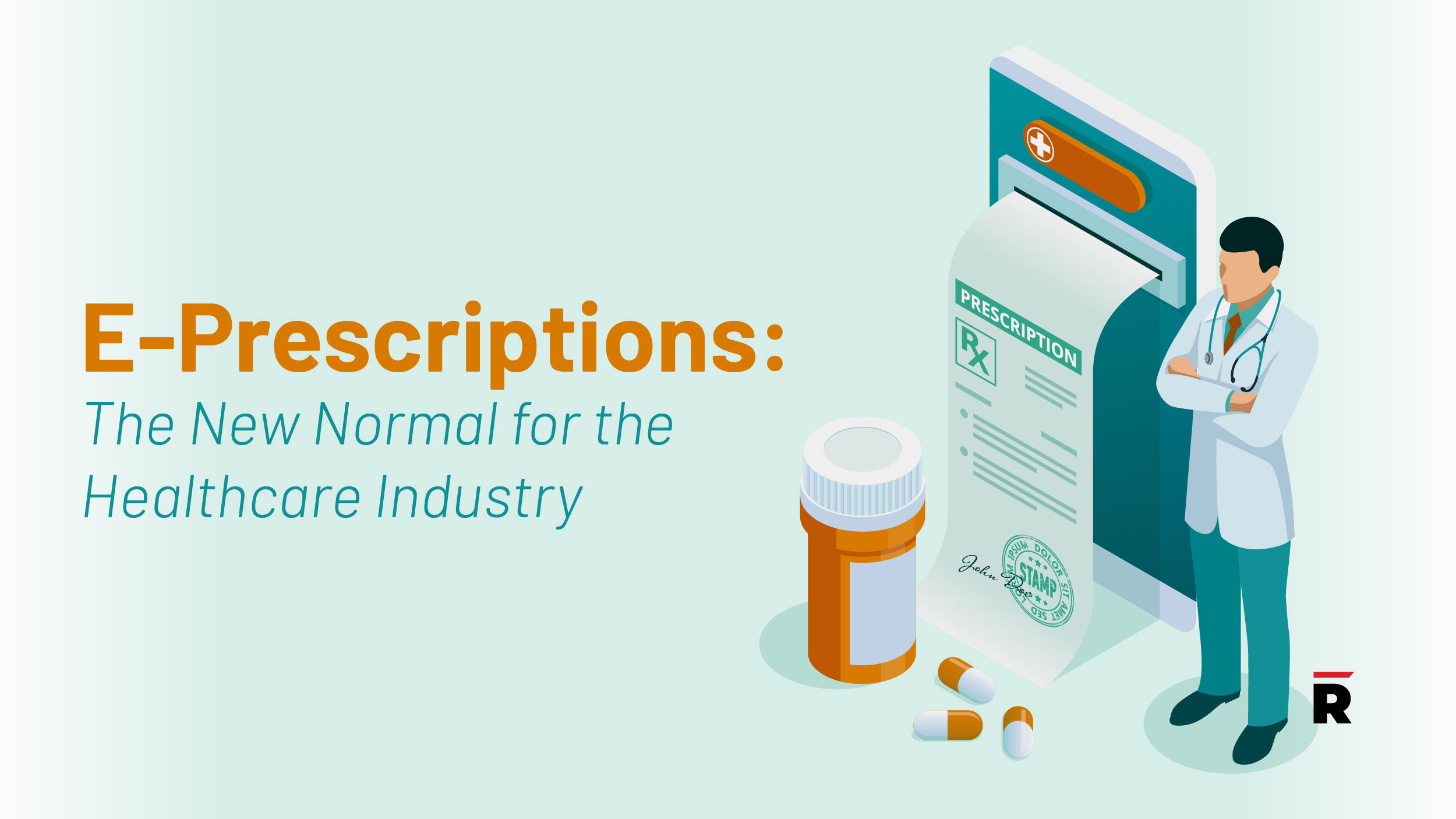 E-Prescriptions: The New Normal for the Healthcare Industry