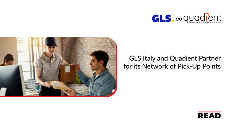 GLS Italy and Quadient Partner for its Network of Pick-Up Points