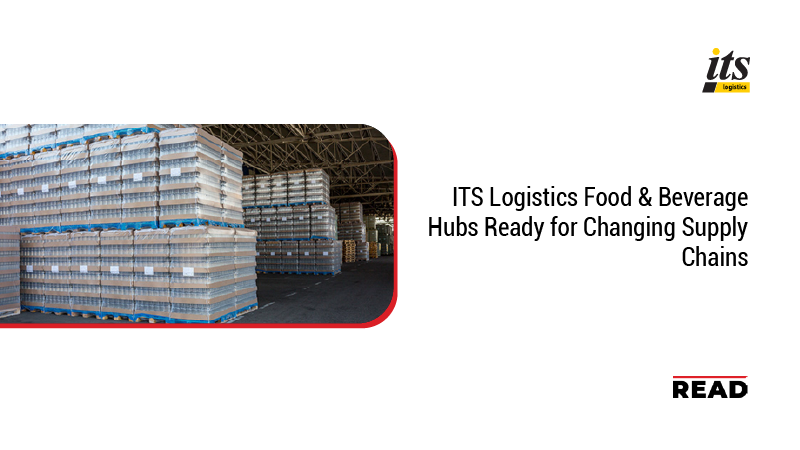 ITS Logistics Food & Beverage Hubs Ready for Changing Supply Chains