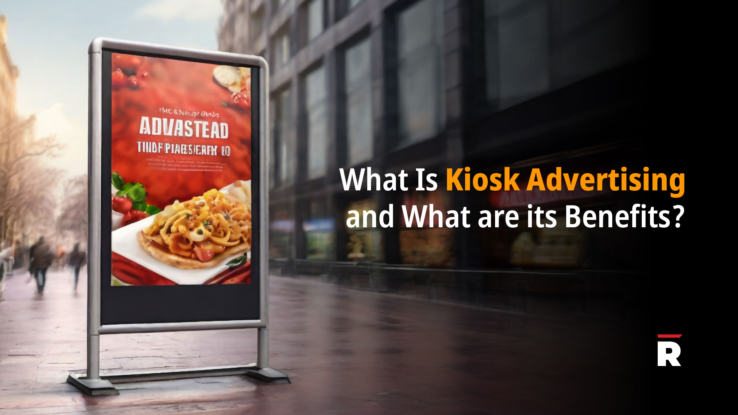 What Is Kiosk Advertising and What are its Benefits?