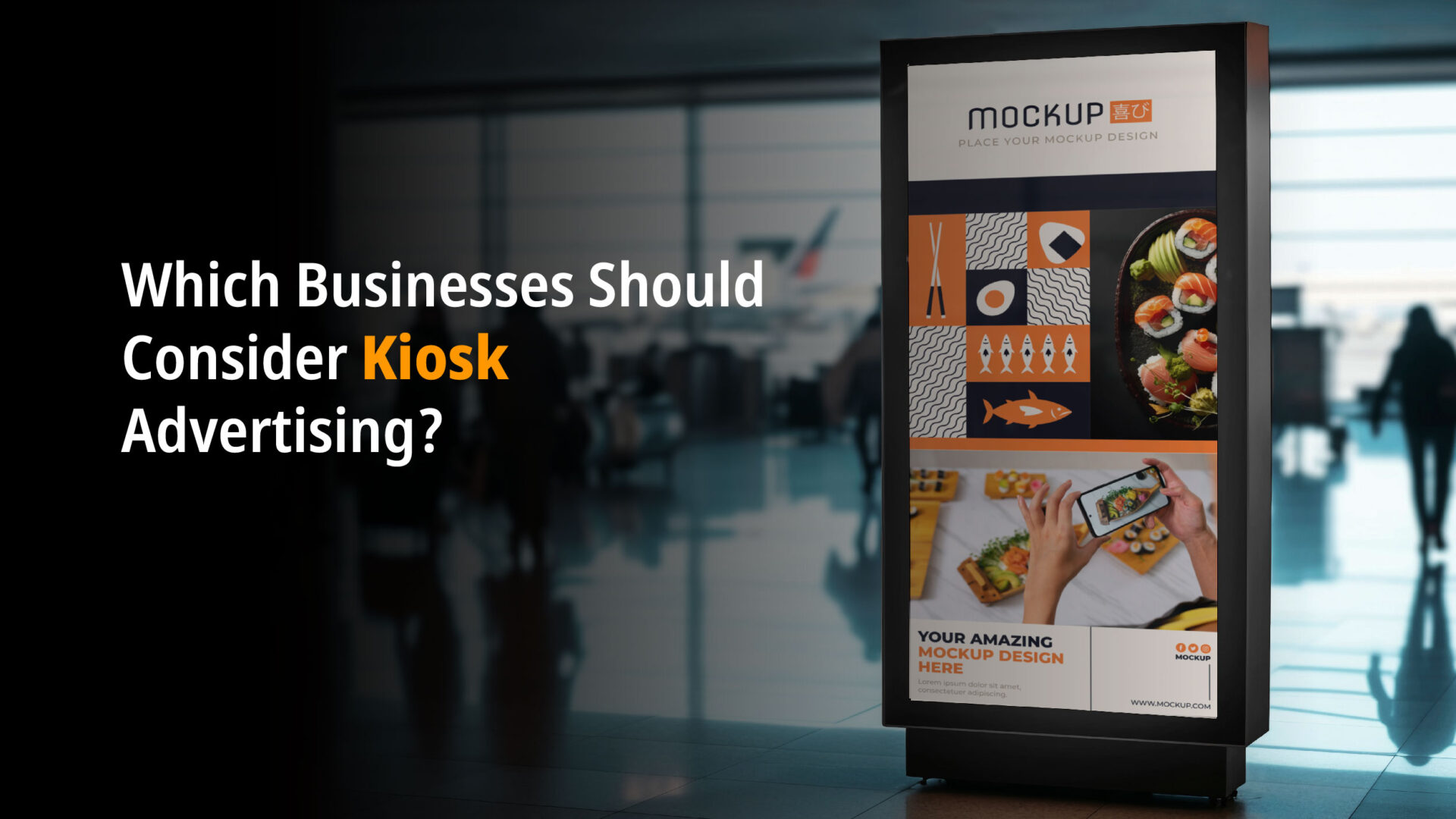 What Is Kiosk Advertising and What are its Benefits?