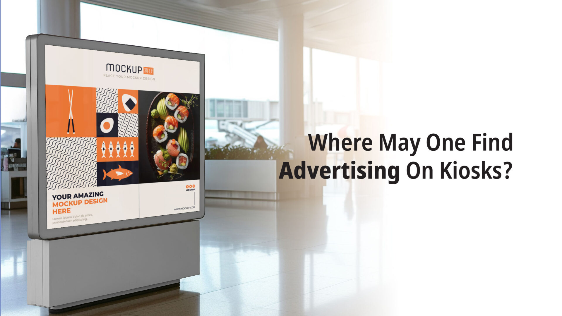 What Is Kiosk Advertising and What are its Benefits?