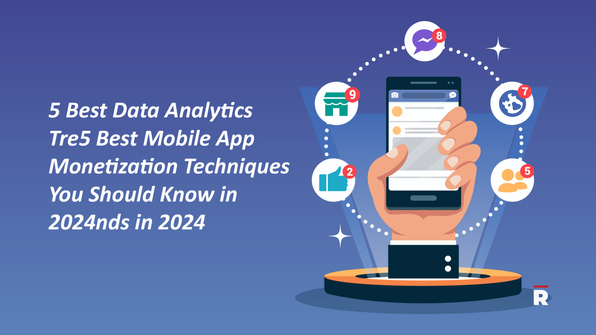5 Best Mobile App Monetization Techniques You Should Know in 2024
