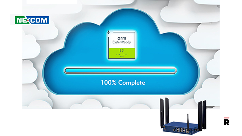 NEXCOM Expands Its Arm SystemReady Certified Product Selection