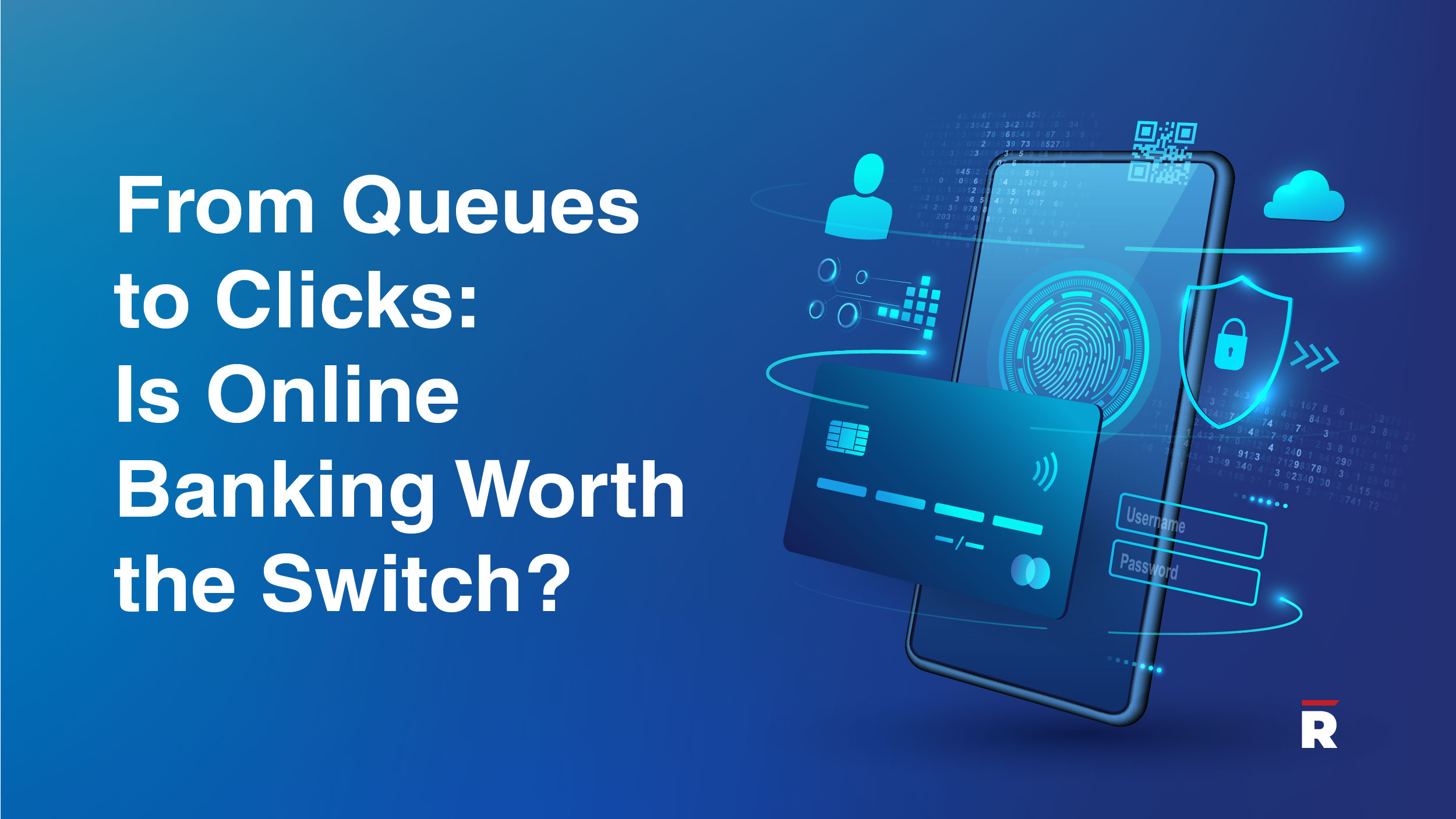 From Queues to Clicks: Is Online Banking Worth the Switch?