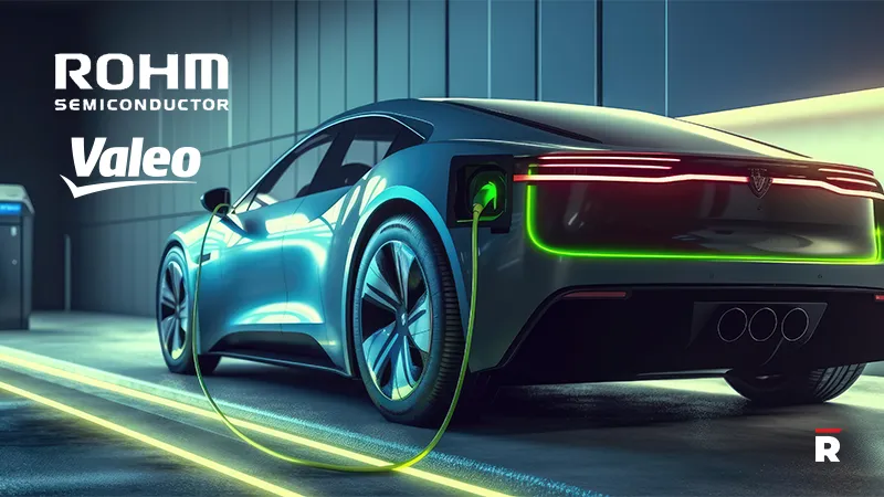 ROHM and Valeo Co-Develop Next-Gen Power Electronics