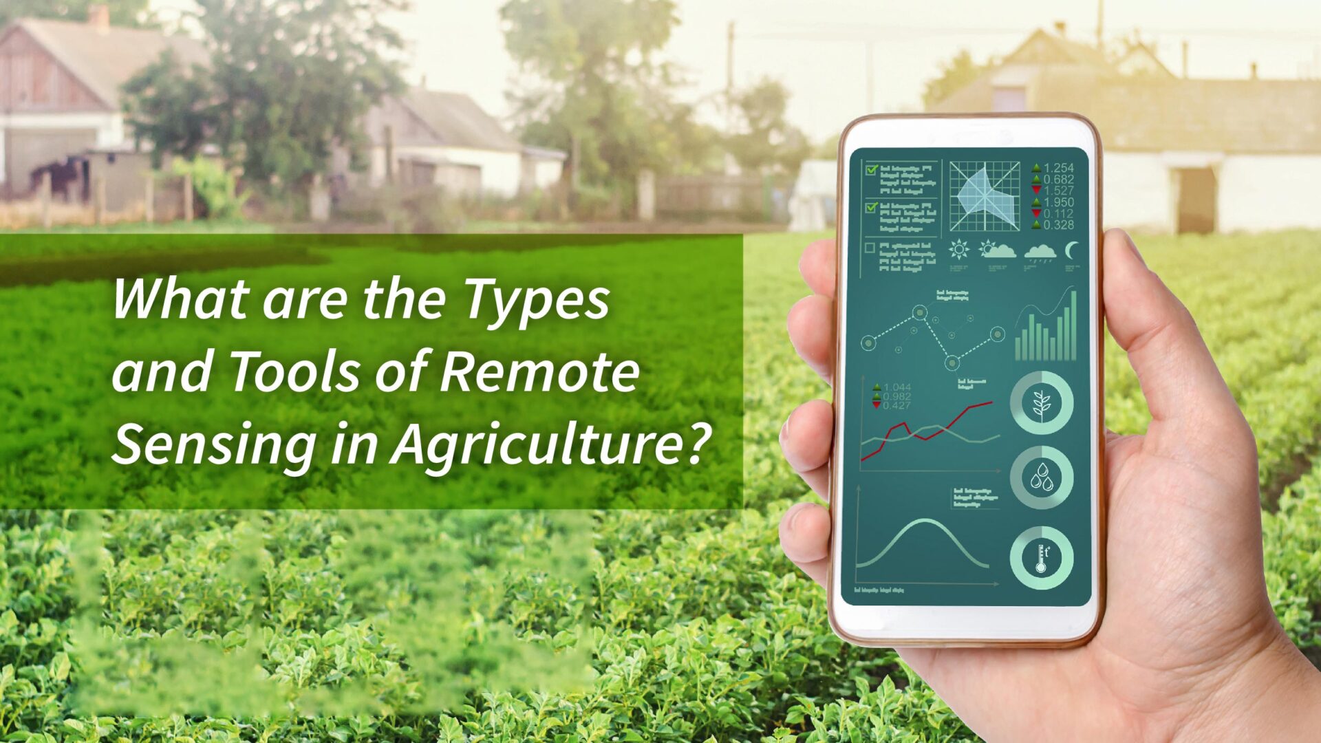 Importance of Remote Sensing Technology In Agriculture