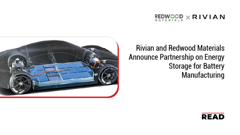 Rivian and Redwood Materials Announce Partnership