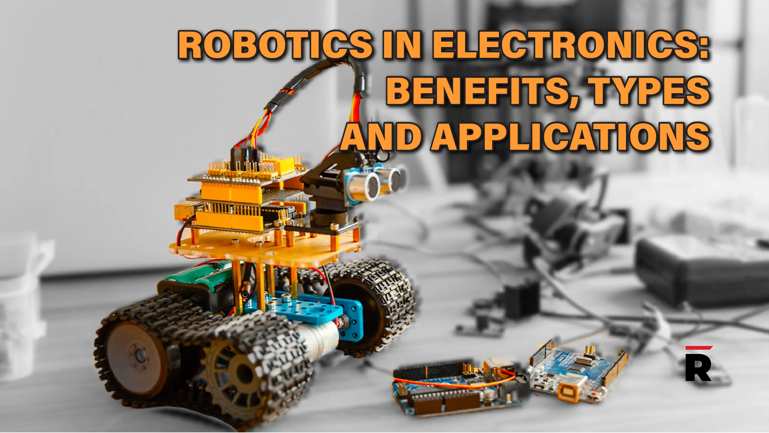 Robotics in Electronics: Benefits, Types, Applications