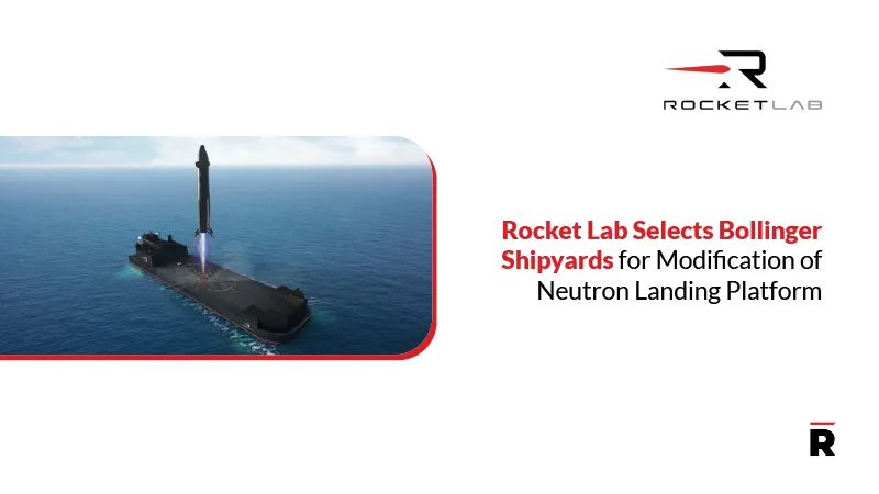Rocket Lab Select Bollinger Shipyard for Neutron Landing Platform