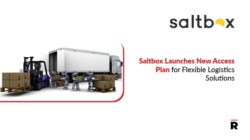 Saltbox Launches New Access Plan for Flexible Logistics Solutions