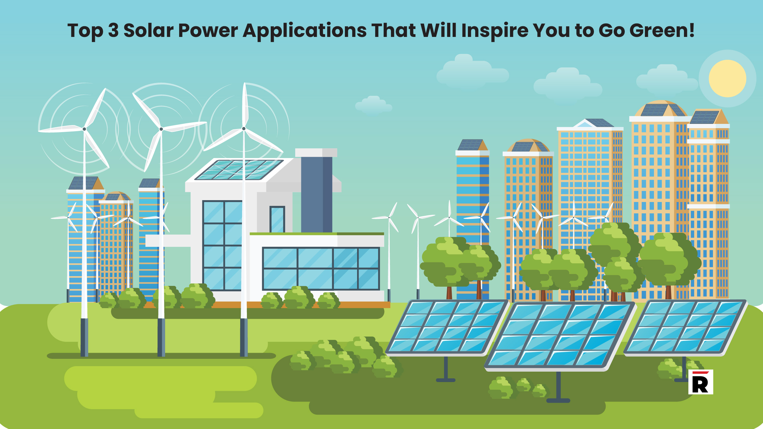 Top 3 Solar Power Applications That Will Inspire You to Go Green!