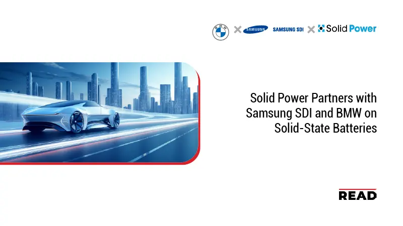 Solid Power Partners with Samsung SDI and BMW on Batteries