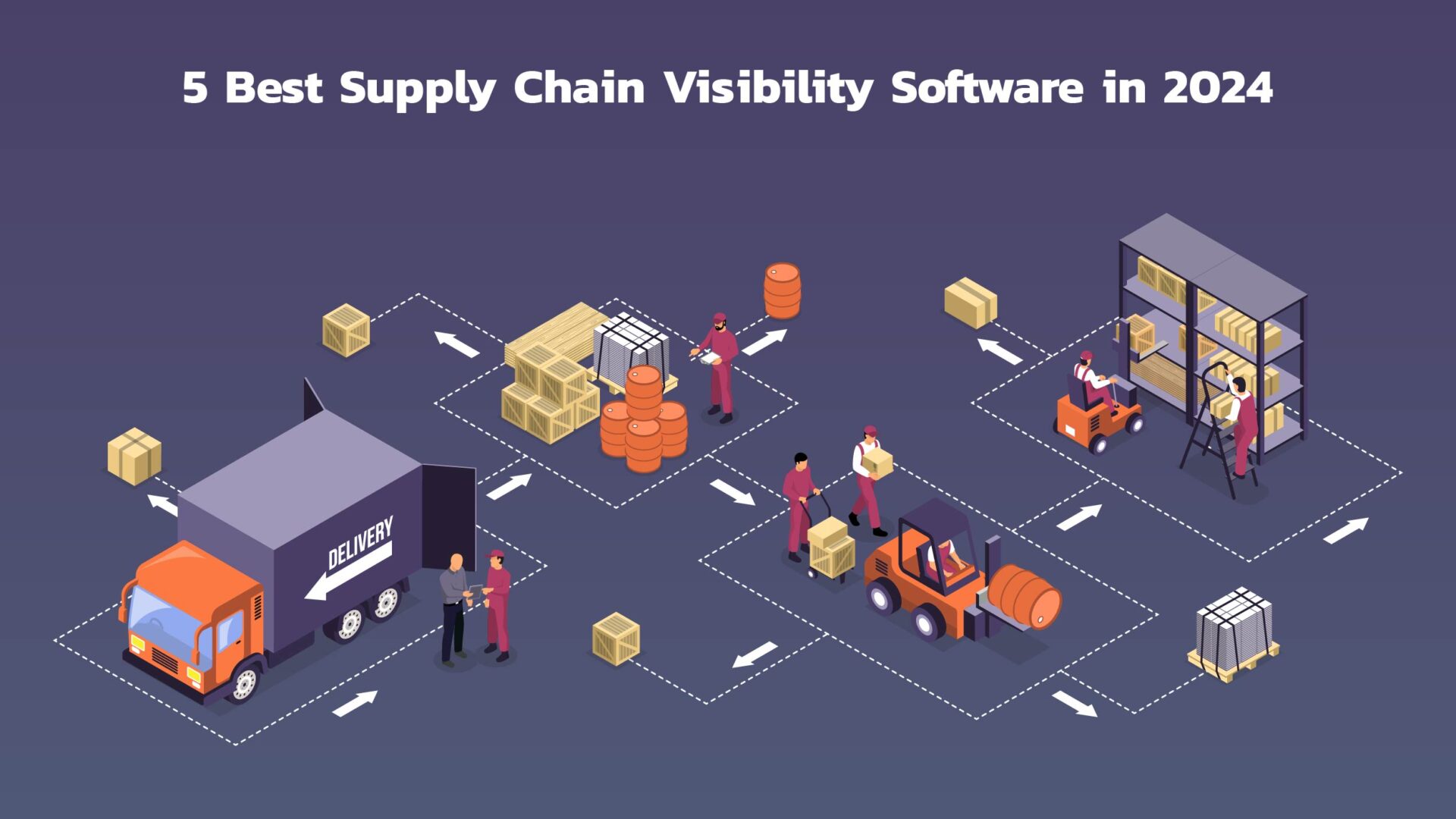 Supply Chain Visibility: A Guide to Navigating Success