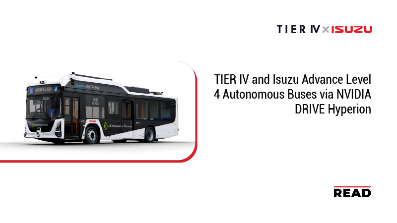 TIER IV and Isuzu Advance Level 4 Autonomous Buses via NVIDIA
