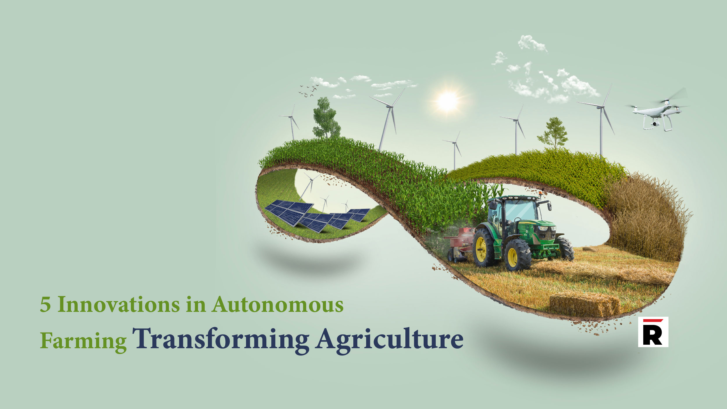 5 Innovations in Autonomous Farming Transforming Agriculture