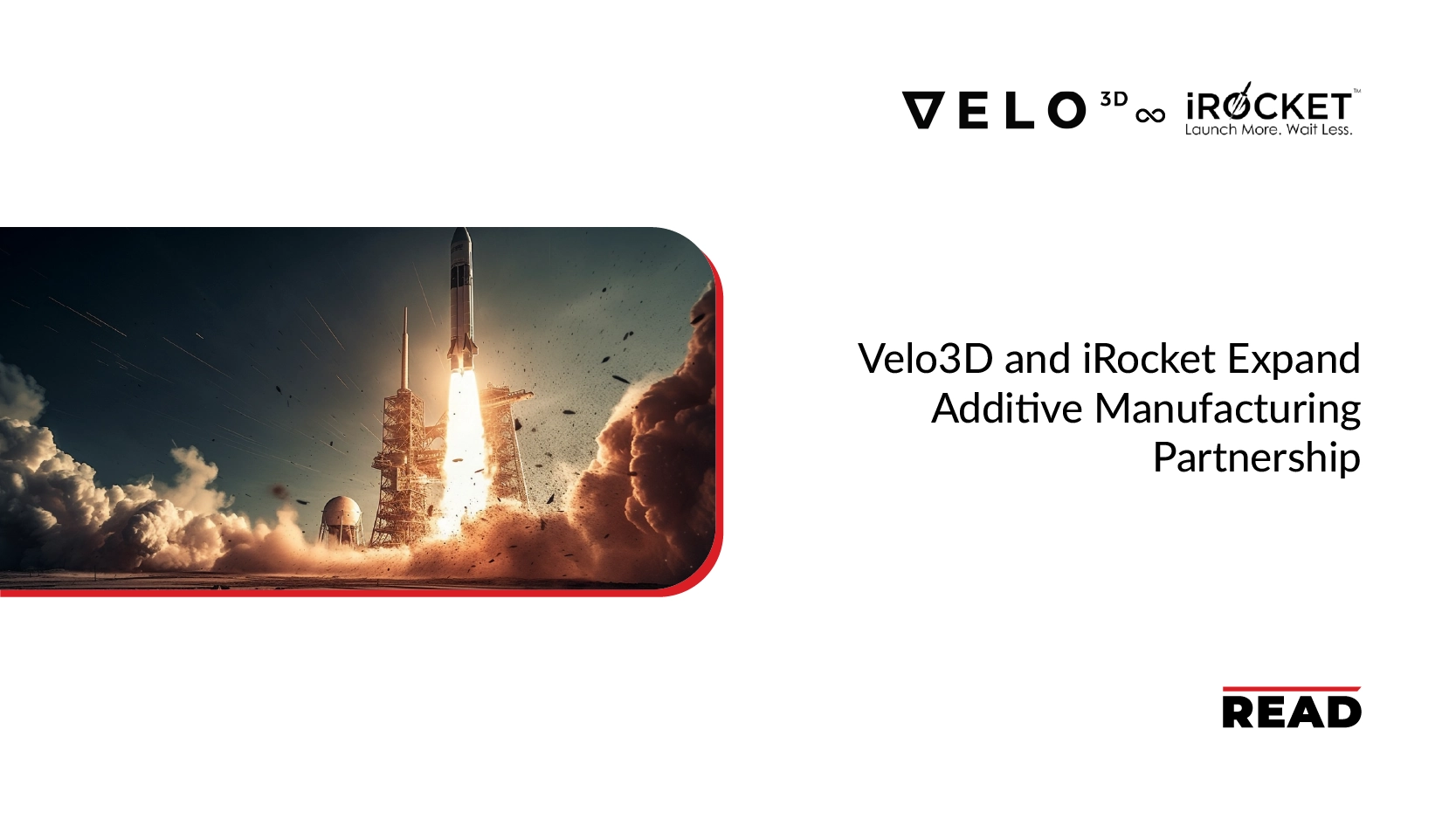 Velo3D and iRocket Expand Additive Manufacturing Partnership