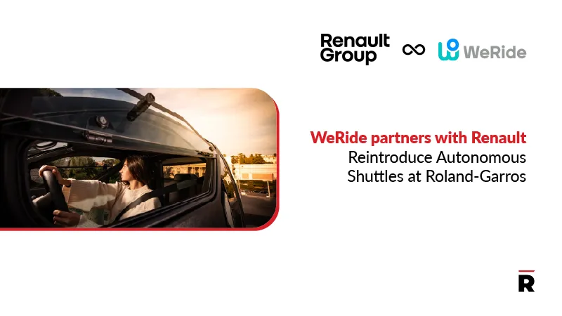 WeRide partners with Renault Reintroduce Autonomous Shuttles